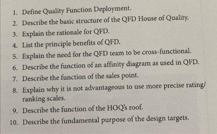 Solved 1. Define Quality Function Deployment. 2. Describe | Chegg.com