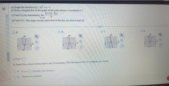 Solved a) Graph the function f(x)=2x2+x−1. b) Draw a tangent | Chegg.com