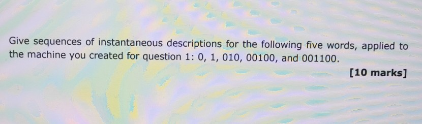 Solved Give sequences of instantaneous descriptions for the | Chegg.com