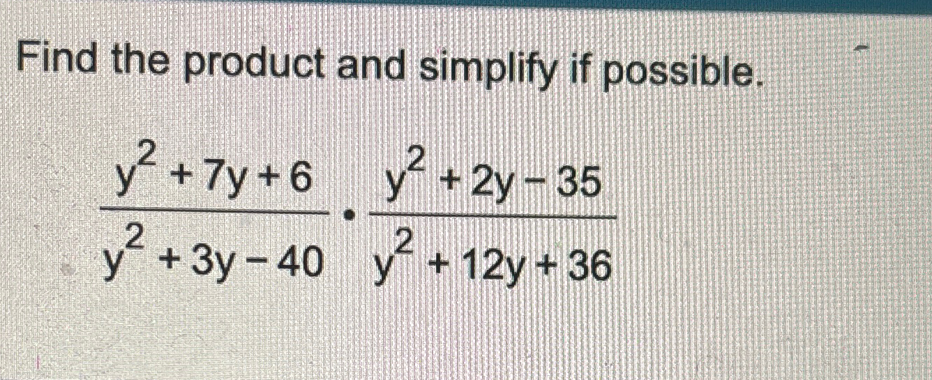 Solved Find the product and simplify if | Chegg.com