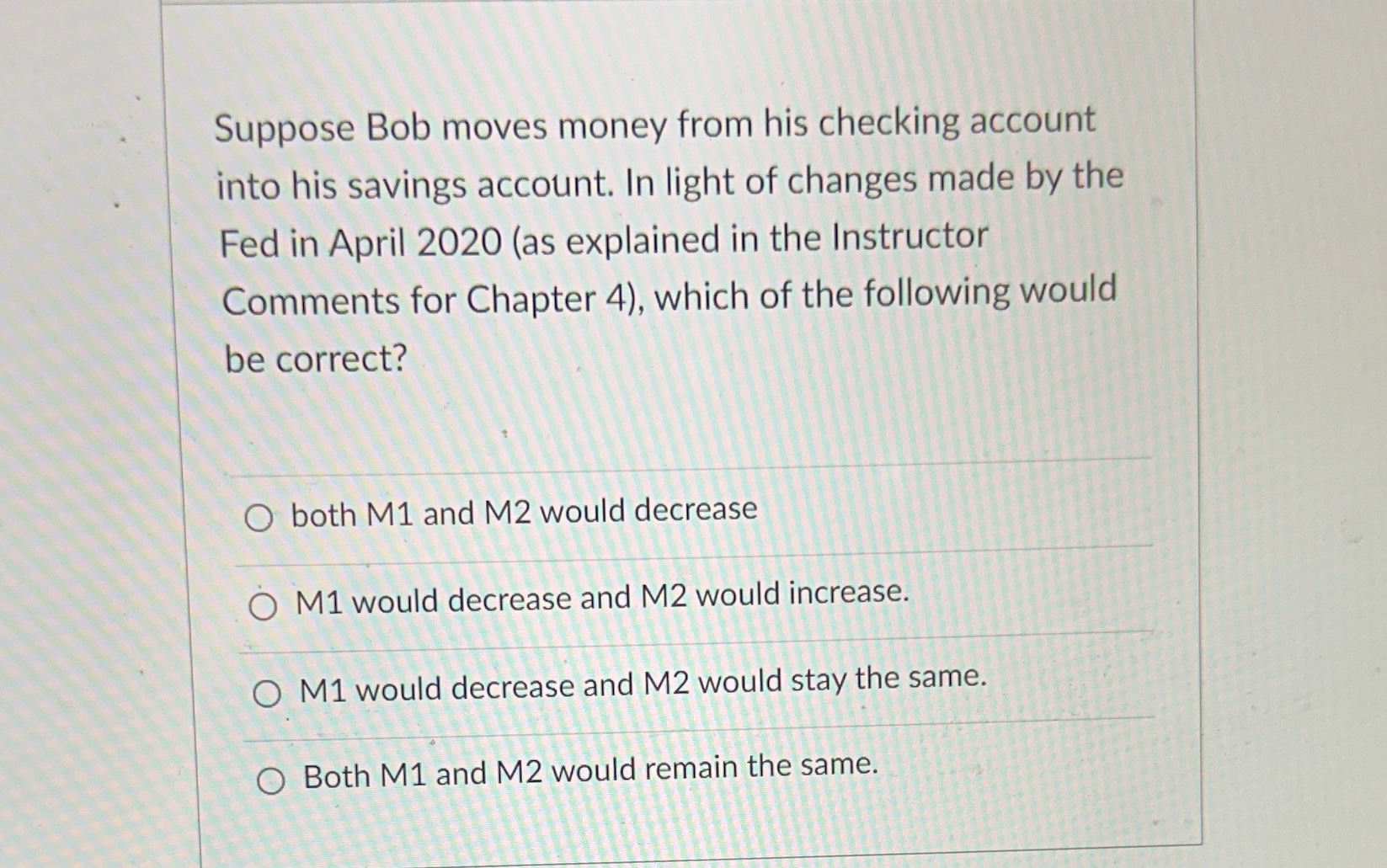 Solved Suppose Bob moves money from his checking account | Chegg.com