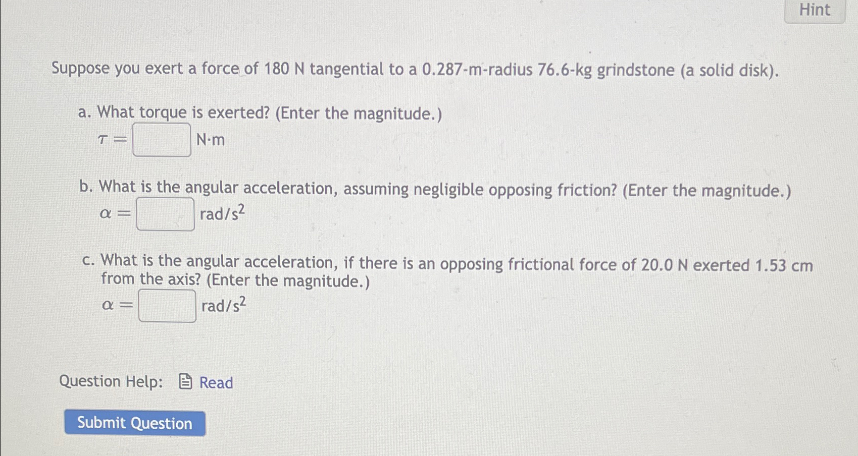 Solved Suppose you exert a force of 180N ﻿tangential to a | Chegg.com