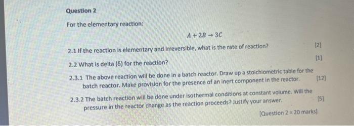 Solved For the elementary reaction: A+2B→3C 2.1 If the | Chegg.com