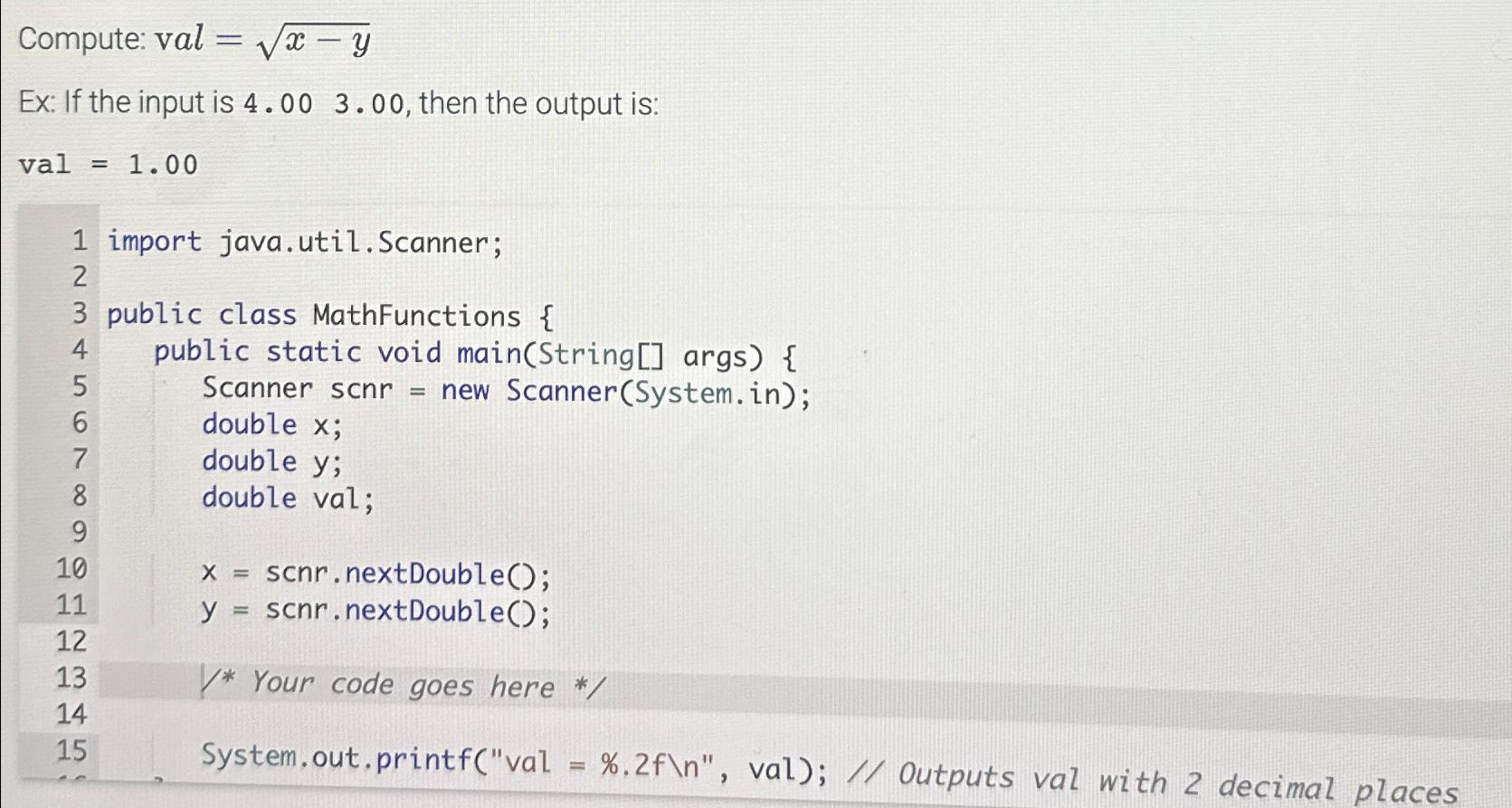 Solved Compute: val=x-y2Ex: If the input is 4.003 .00 , | Chegg.com