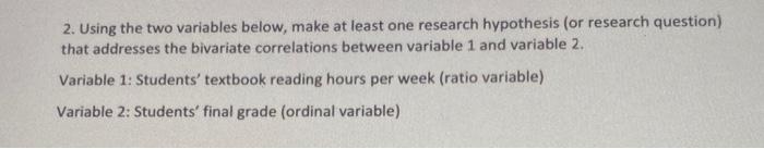 Solved 2. Using the two variables below, make at least one | Chegg.com