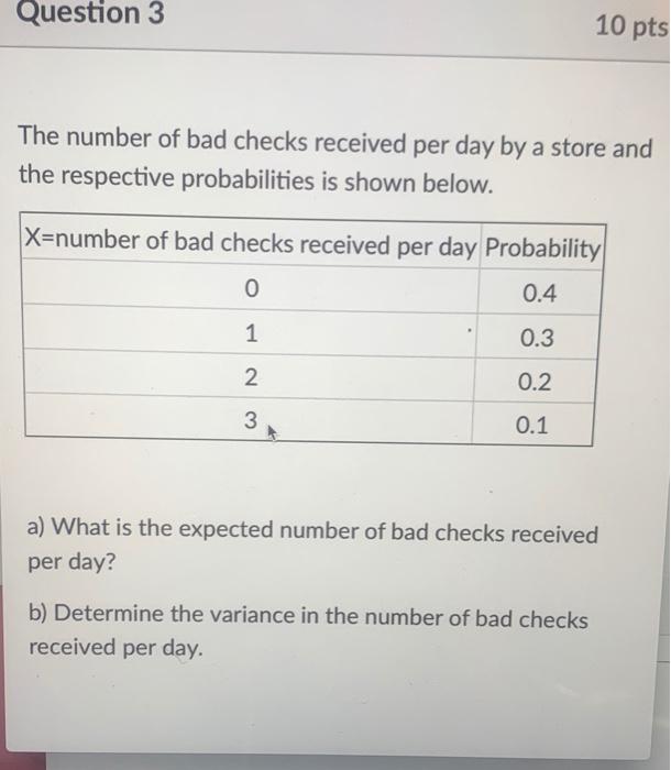 Solved Question 3 10 pts The number of bad checks received | Chegg.com
