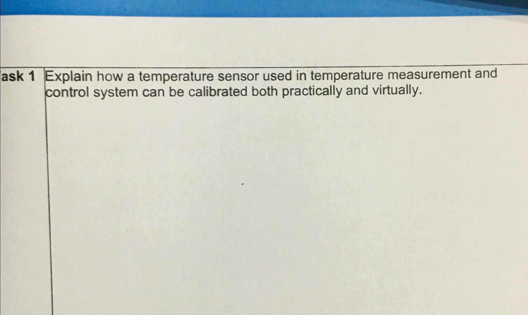 Solved ask 1 ﻿Explain how a temperature sensor used in | Chegg.com
