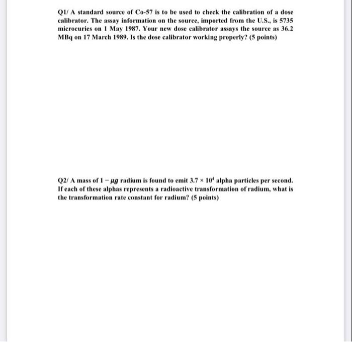Solved Q1/ A standard source of Co−57 is to be used to check | Chegg.com