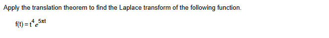 Solved Apply the translation theorem to ﻿find the Laplace | Chegg.com