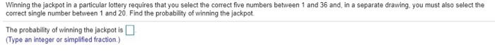 Solved Winning the jackpot in a particular lottery requires | Chegg.com