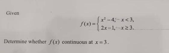 Solved Given f(x)={x2−4,−x