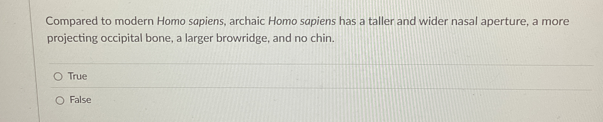 Solved Compared to modern Homo sapiens, archaic Homo sapiens | Chegg.com