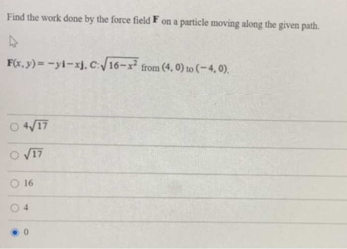 Solved Find the work done by the force field F on a particle | Chegg.com