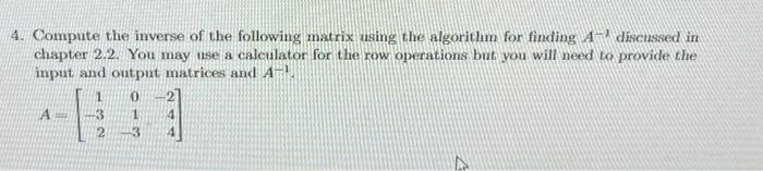 Compute the inverse of the following matrix using the | Chegg.com