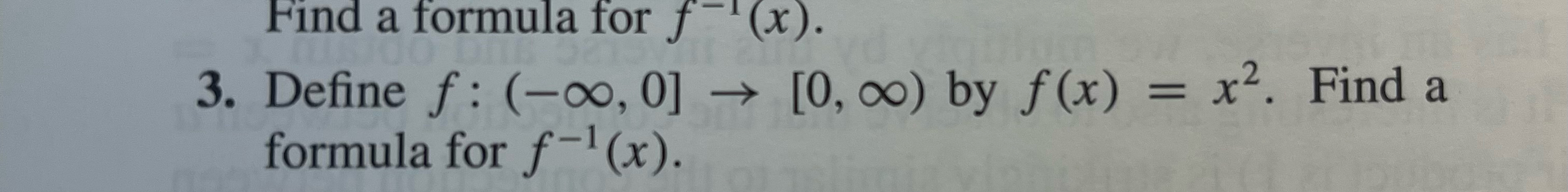 Solved 3. ﻿Define f:(-∞,0]→[0,∞) ﻿by f(x)=x2. ﻿Find a | Chegg.com