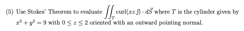 Solved (5) ﻿Use Stokes' Theorem to evaluate | Chegg.com