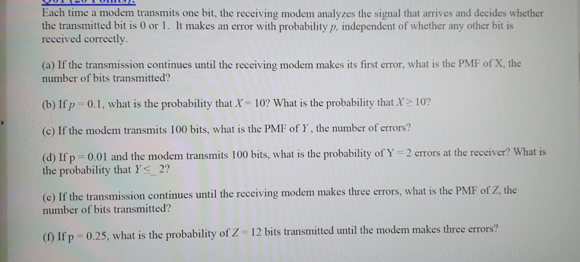 Solved Each time a modem transmits one bit, the receiving | Chegg.com