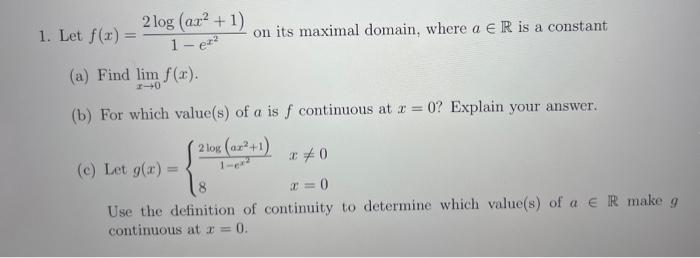 Solved 1. Let f(x)=1−ex22log(ax2+1) on its maximal domain, | Chegg.com