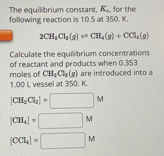 Solved The equilibrium constant, Kc, for the following | Chegg.com