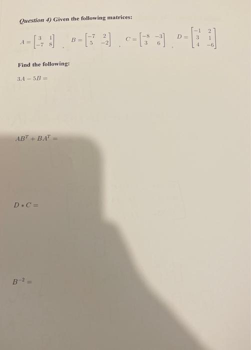 Solved Question 4) Given the following matrices: | Chegg.com