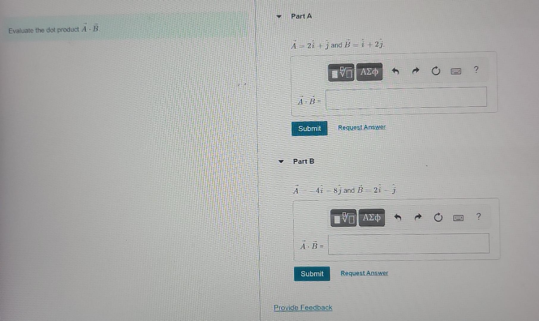 Solved Evaluate the dot product A⋅B. A=2i^+j^ and B=i^+2j^. | Chegg.com