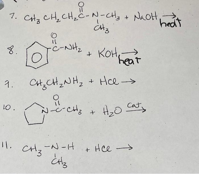 Solved 8. ů 요 7. Catz CH₂ CH₂ C-N-CH3 + NaOH, CH₂ heat C-NH₂ | Chegg.com