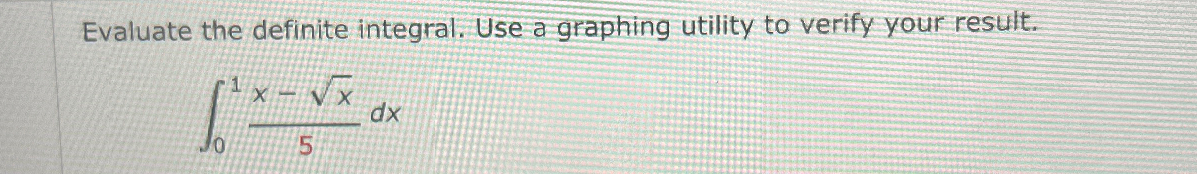 Solved Evaluate the definite integral. Use a graphing | Chegg.com