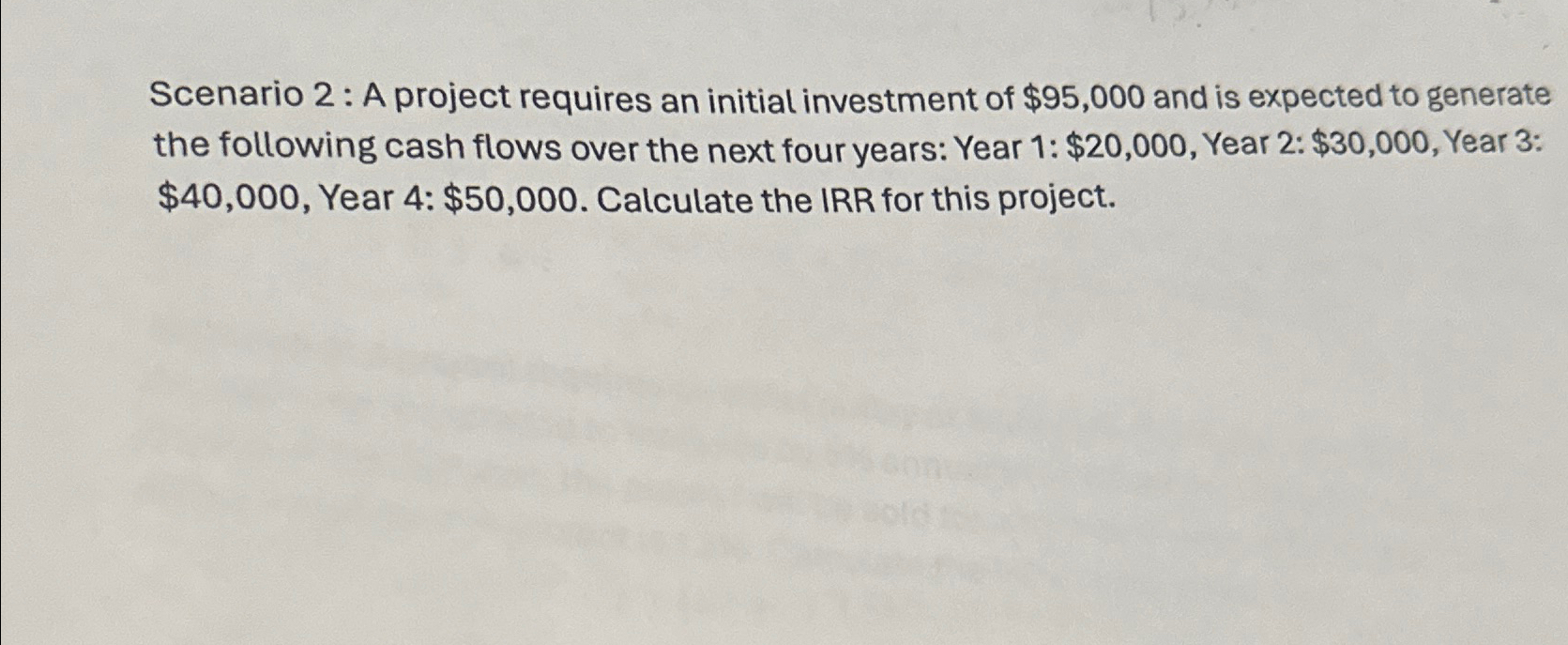 Solved Scenario 2: A project requires an initial investment | Chegg.com