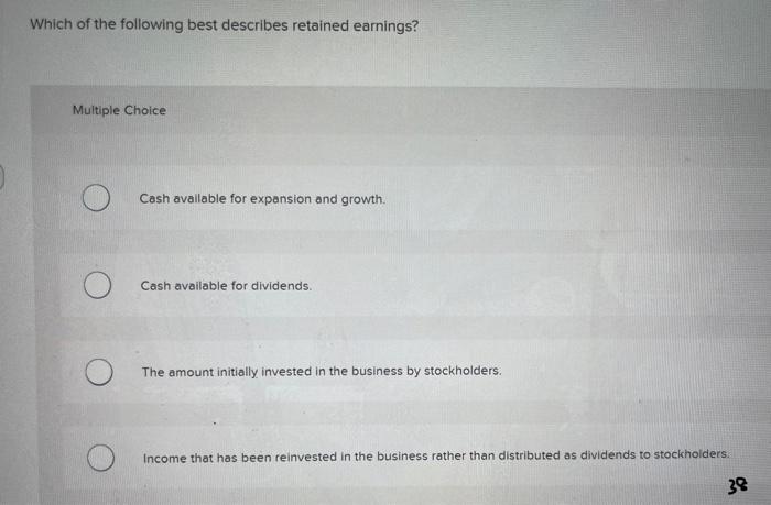Solved Which of the following best describes retained | Chegg.com