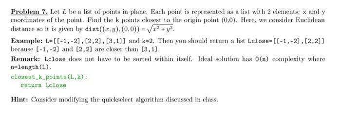 Solved Problem 7. Let L be a list of points in plane. Each | Chegg.com