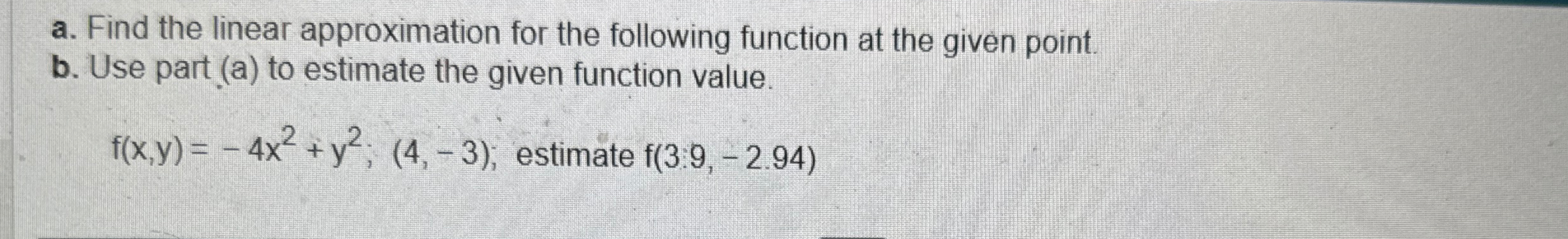 Solved a. ﻿Find the linear approximation for the following | Chegg.com