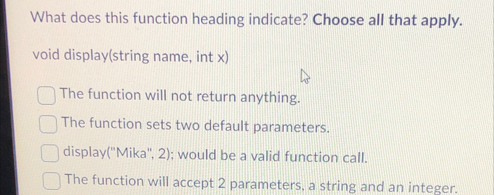 Solved What does this function heading indicate? Choose all | Chegg.com