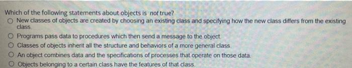 Solved Which of the following statements about objects is | Chegg.com