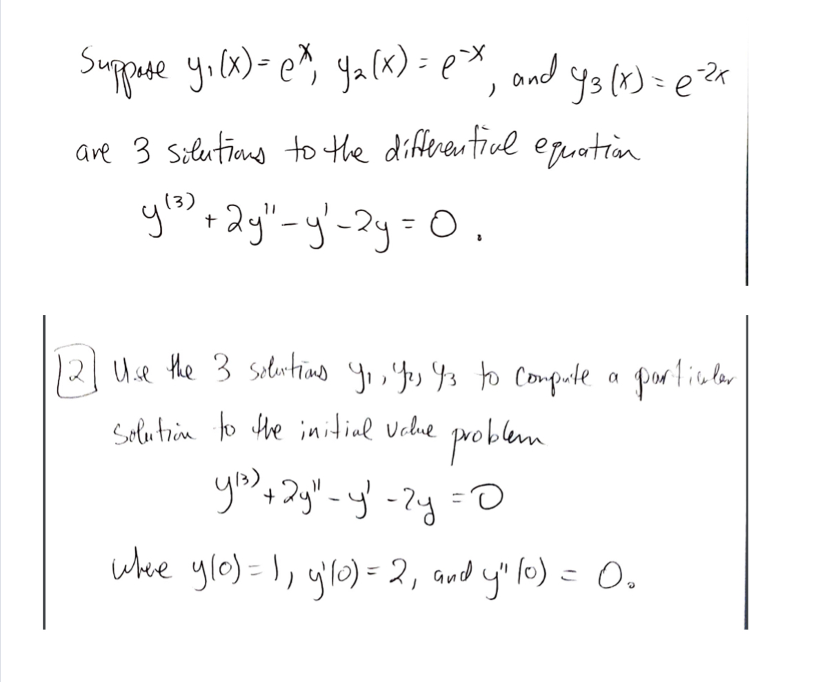 Solved Suppase y1(x)=ex,y2(x)=e-x, ﻿and y3(x)=e-2xare 3 | Chegg.com