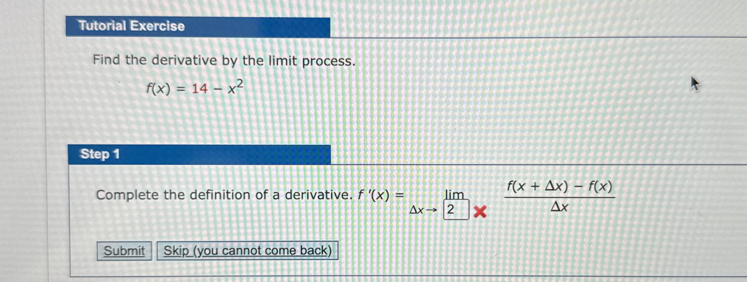 Solved Tutorial ExerciseFind the derivative by the limit | Chegg.com