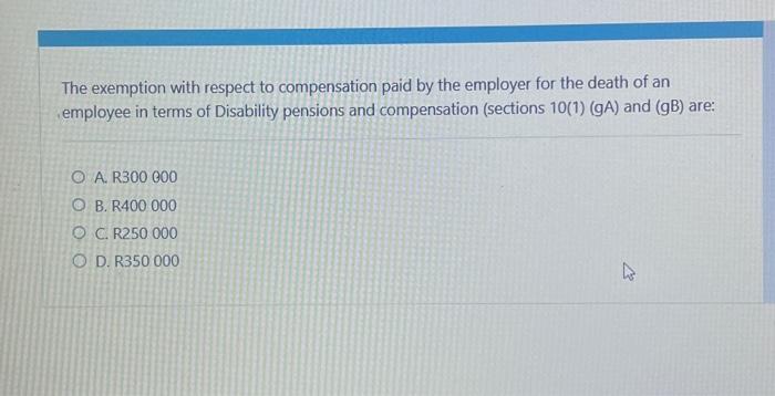 Solved The exemption with respect to compensation paid by | Chegg.com