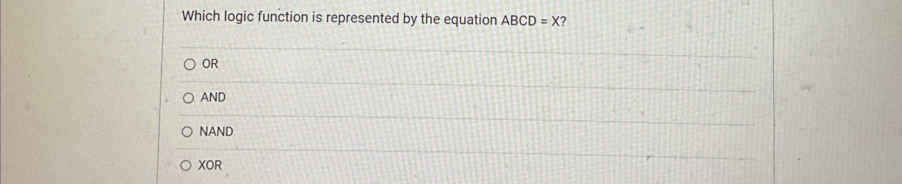 Solved Which logic function is represented by the equation | Chegg.com