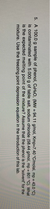 Solved 5. A 100.0 g sample of phenol, C6H60, (MW = 94.11 | Chegg.com