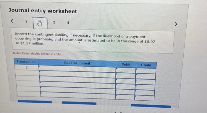 Solved Journal entry worksheet Record the contingent | Chegg.com