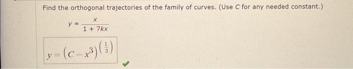 Solved Find the orthogonal trajectories of the family of | Chegg.com