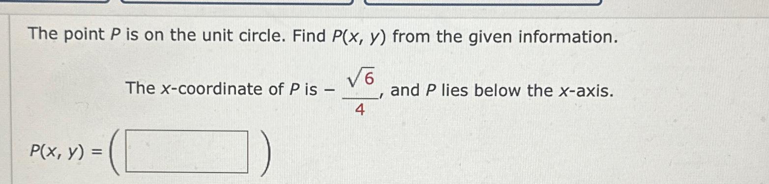 Solved The point P ﻿is on the unit circle. Find P(x,y) ﻿from | Chegg.com