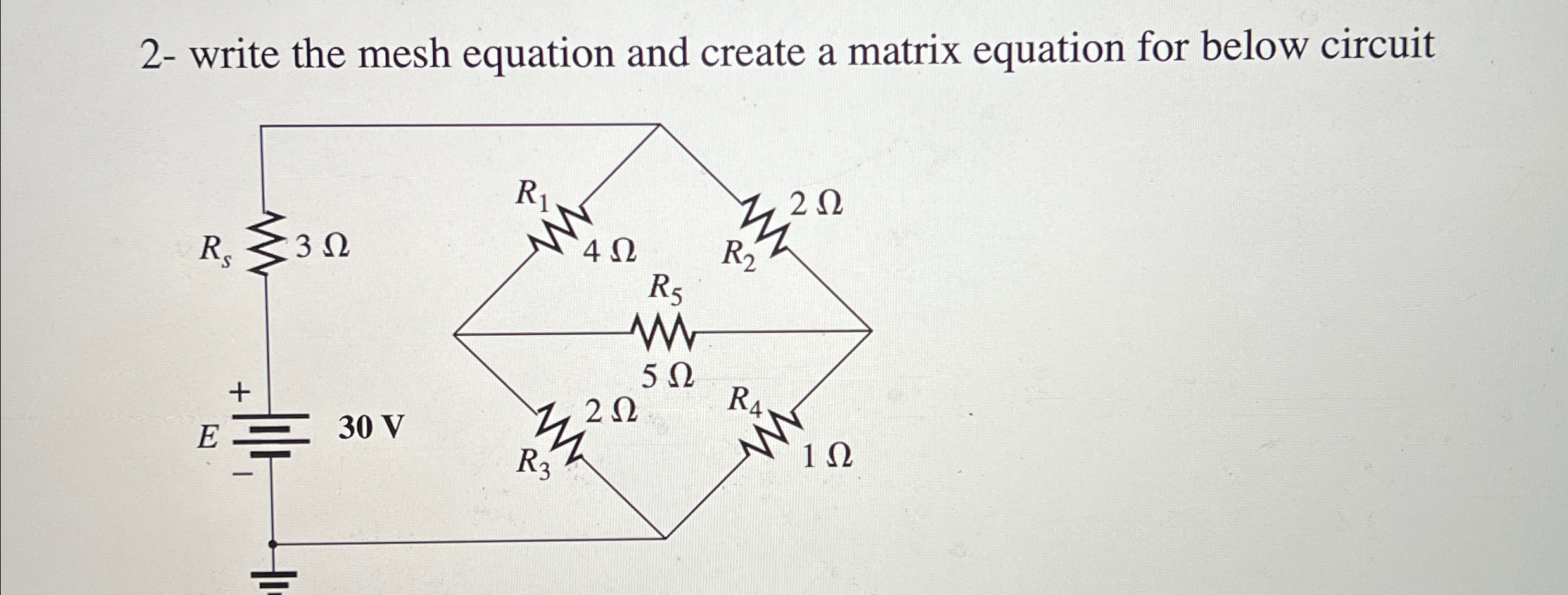 Solved 2- ﻿write the mesh equation and create a matrix | Chegg.com