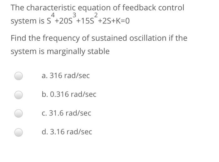 Solved The characteristic equation of feedback control | Chegg.com