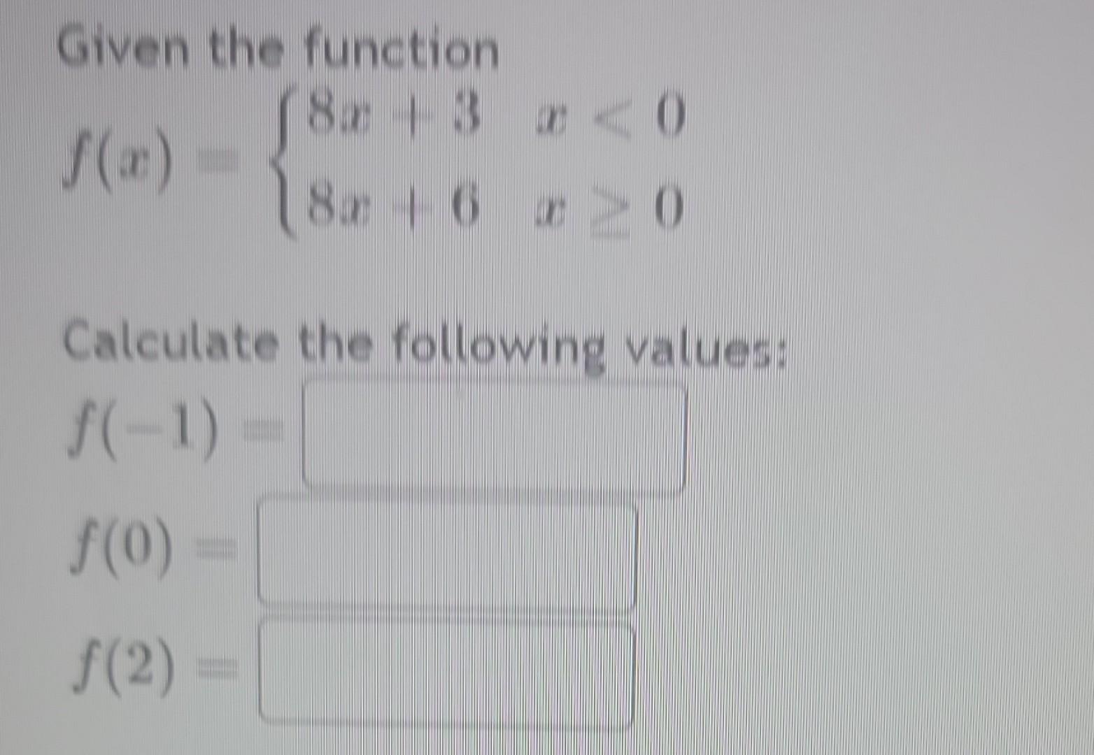 Solved Given The Function F X {6x−76x−14x