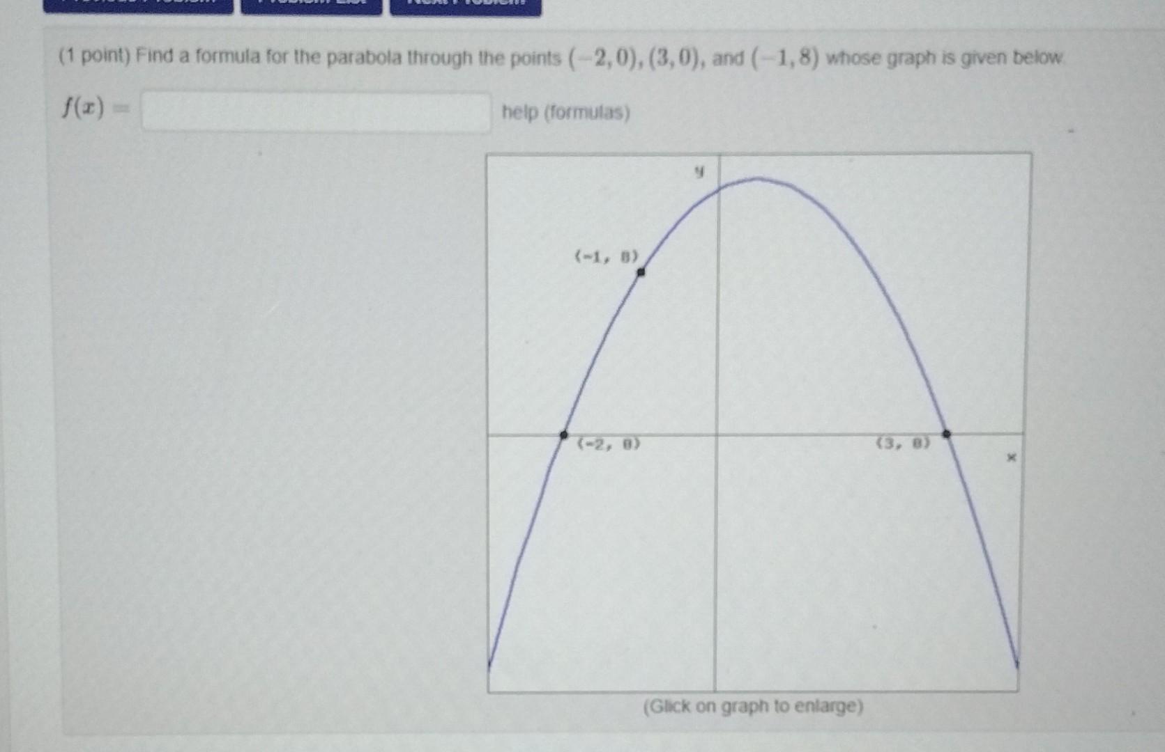 Solved (1 point) Find a formula for the parabola through the | Chegg.com