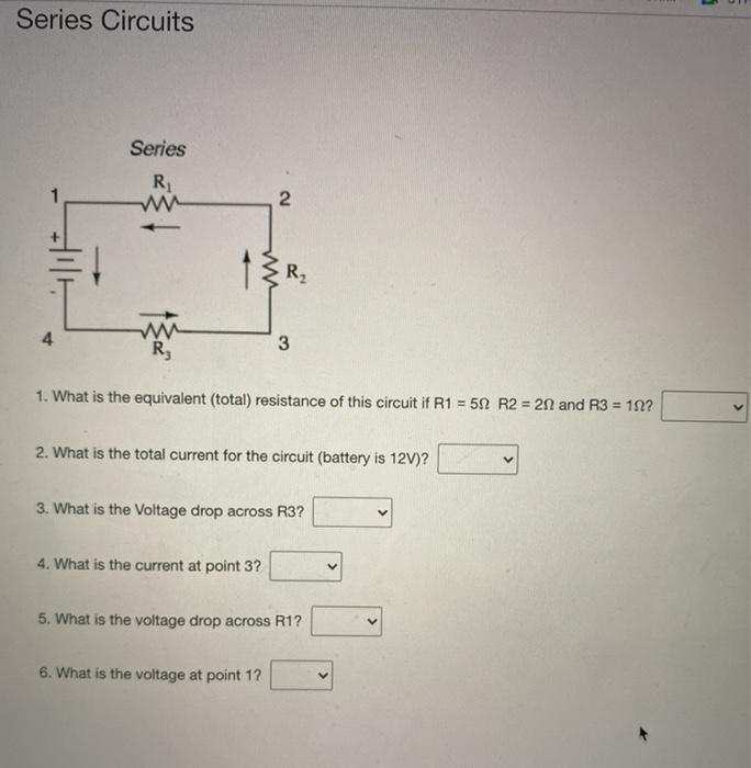 Solved Series Circuits Series RI 2 R2 4 R 3 1. What is the | Chegg.com