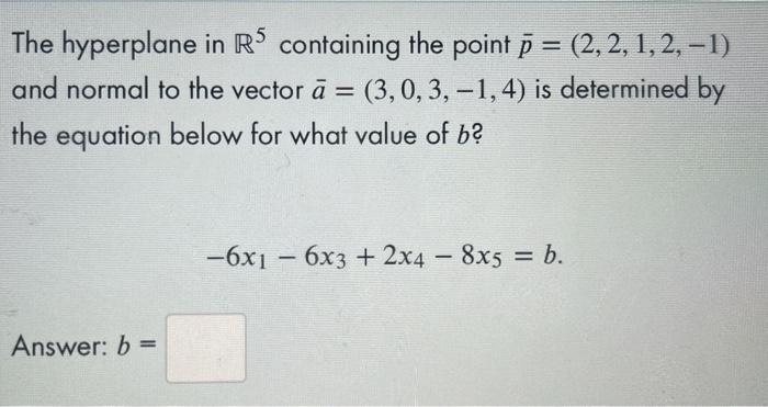 Solved The hyperplane in R3 containing the point p = (2,2,1, | Chegg.com