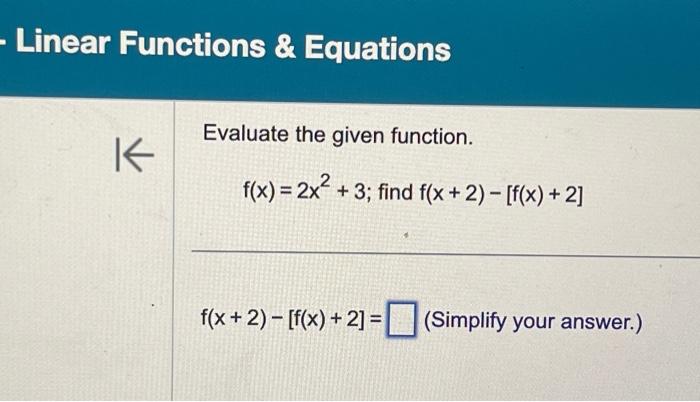 Solved - Linear Functions & Equations Evaluate the given | Chegg.com