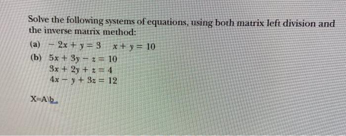 Solved Solve the following systems of equations, using both | Chegg.com