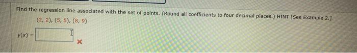Solved Find the regression line associated with the set of | Chegg.com